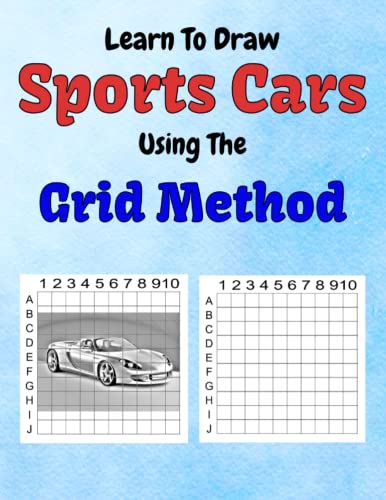 Learn to Draw Sports Cars Using the Grid Method: 50 detailed sports car ...