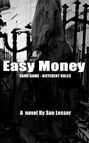 Easy Money (The Easy Money Trilogy) by Sue Lesser | Goodreads