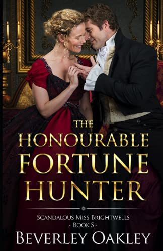 The Honourable Fortune Hunter: A humorous matchmaking Regency Romance ...