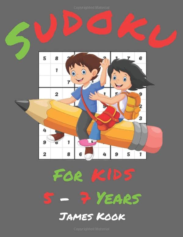 Sudoku for kids 5 - 7 years: From James Kook - 200 Sudoku puzzles for ...