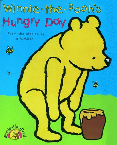 Winnie-the-Pooh's Hungry Day by A.A. Milne | Goodreads