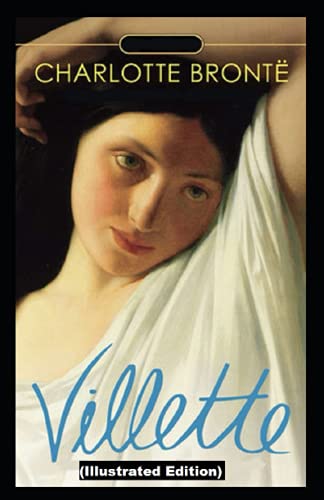 Villette (Illustrated Edition) by Charlotte Brontë | Goodreads