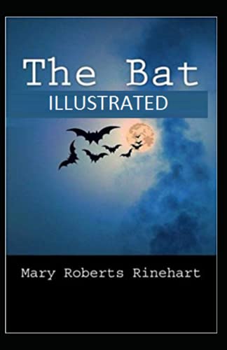 The Bat Illustrated by Mary Roberts Rinehart | Goodreads