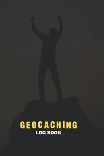 Geocaching Log Book: Perfect Geocaching Journal To Log All Of Your ...