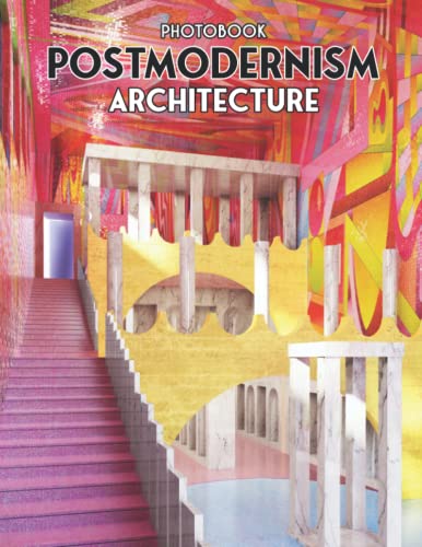 Postmodernism Architecture Photobook: The Best Photos Of Postmodernism ...
