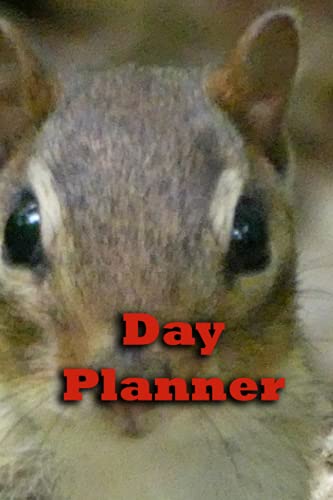 Day Planner: Chipmunk Edition by Brett A. Tipton | Goodreads