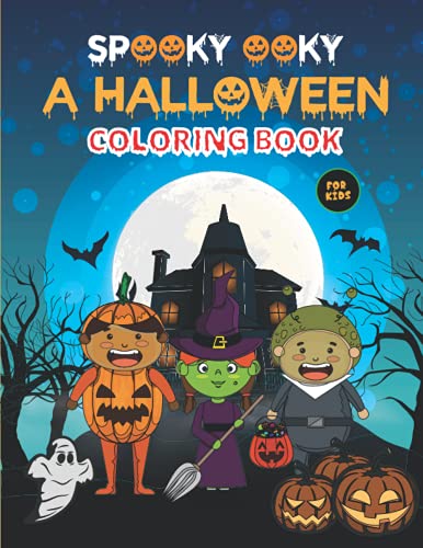 HALLOWEEN COLORING BOOK - SPOOKY OOKY / A Coloring Book For Kids of All ...
