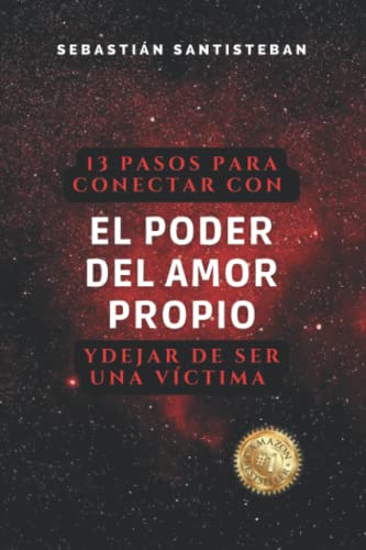 13 Pasos para Conectar con El Poder del Amor Propio y Dejar de Ser una ...
