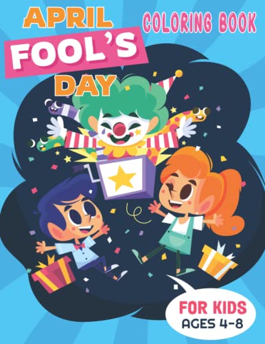 April Fools Day Coloring Book For Kids ages 4-8: Funny And Relaxing ...