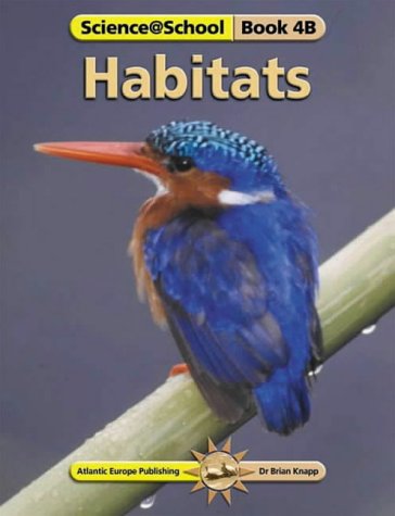4b Habitats (Science@school) by Brian Knapp | Goodreads