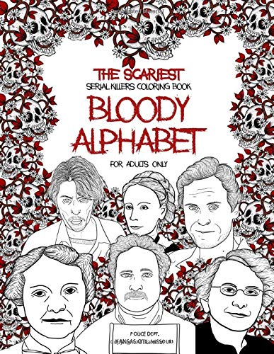 Bloody Alphabet: The Scariest Serial Killers Coloring Book. Full of ...