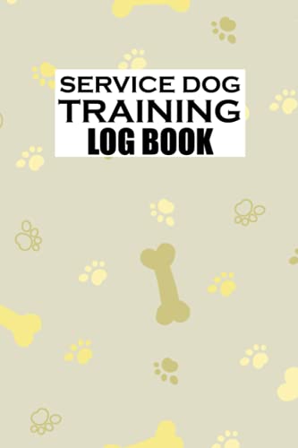 Service Dog Training Log Book: Pet Owner Record Book, Train Your ...