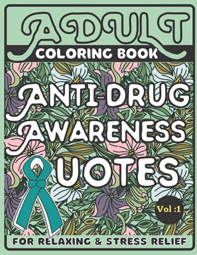 Anti-drug Awareness Quotes Coloring Book For Adults: Addiction Recovery ...