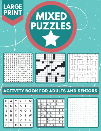 Mixed Puzzles Activity Book for Adults and Seniors: 100+ Large Print Variety Puzzles Sudoku ...