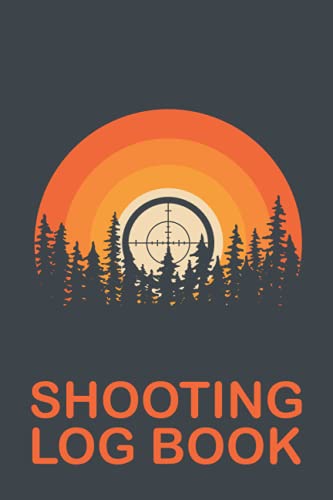 Shooting Log Book: Record Target Shooting Diagrams Data & Improve your ...