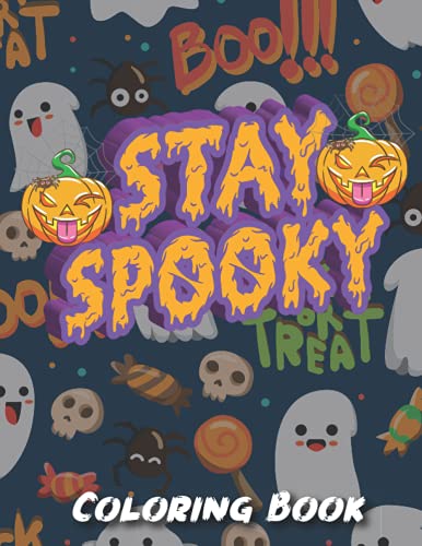 Stay Spooky Coloring Book: Happy Halloween Coloring Book for Kids Ages ...