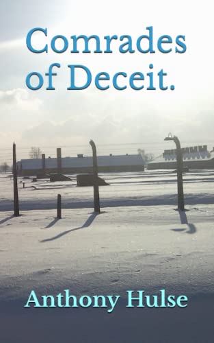 Comrades of Deceit. by Anthony Hulse | Goodreads