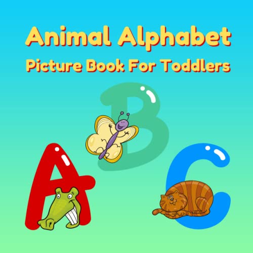 Animal Alphabet Picture Book For Toddlers: Fun Alphabet Picture Book ...