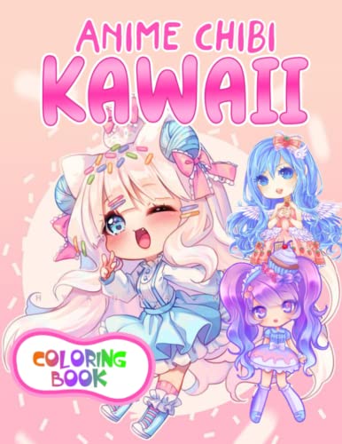 Anime Chibi Kawaii Coloring Book: Anime Girls With Cute Kawaii Stuffs ...