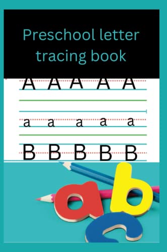 Preschool Letter Tracing Book:: Letter Tracing Book, Practice for Kids ...