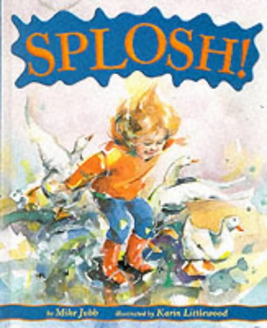 Splosh! (Picture Books) by Mike Jubb | Goodreads