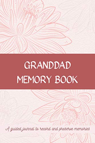 Granddad Memory Book: 101 Questions For Your Granddad To Share His Life ...