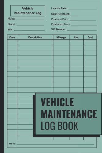 Vehicle Maintenance Log Book: Auto Service and Car Maintenance Record ...