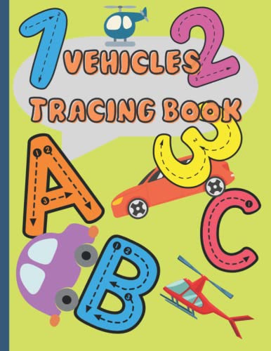 Vehicles Tracing Book: First letters from A to Z, numbers from 1-30 and ...