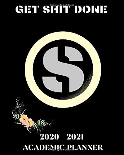 Get Shit Done 2020-2021 Academic Planner: 2020 Planner Weekly And ...