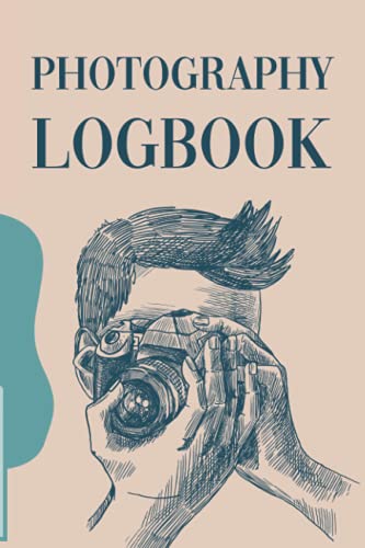 Photography Logbook: A Journal with Prompts to Write in Photo Shoots ...