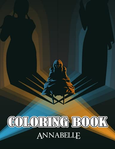 Annabelle Coloring Book: Perfect Coloring Book For Adults and Kids With ...