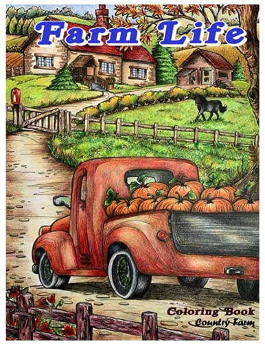 Farm Life Coloring Book: Super Edition, An Adult Coloring Book ...