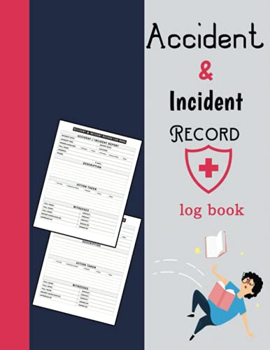 Accident & Incident Record Log Book: Accident and Incidents Record for ...