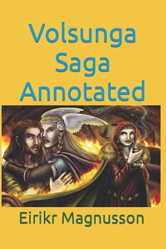 Volsunga Saga Annotated by Eiríkr Magnússon | Goodreads