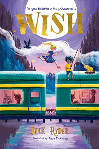 Wish: Do you believe in the power of a wish? A magical mystery for ...