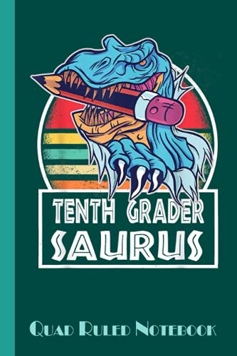 Tenth Grader saurus back to school dino rex first day Quad Ruled ...