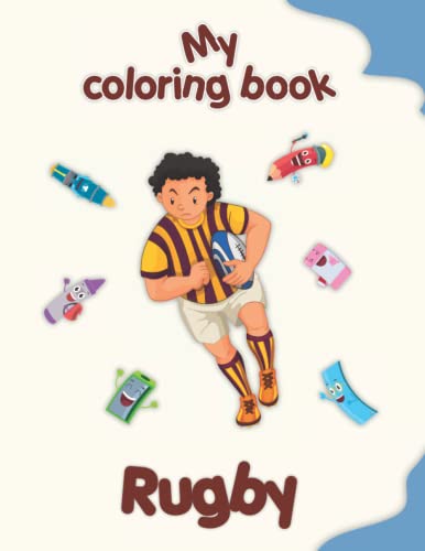 My coloring book about Rugby: Coloring Pages of Animals, Landscapes and ...