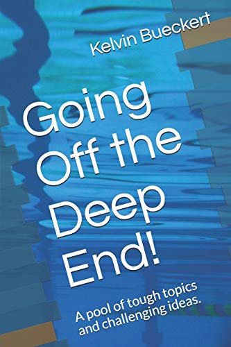 Going Off the Deep End!: A pool of tough topics and challenging ideas ...