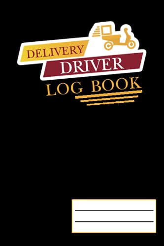 Delivery Driver Log Book: keep track of Mileage, Stops, Tips, Start and ...