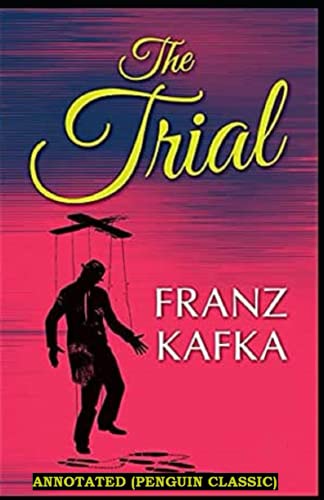 The Trial By Franz Kafka Annotated (Penguin Classic) by Franz Kafka ...