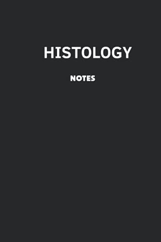 HISTOLOGY NOTES: college ruled notebook 6"x9" |100 pages |Histology ...