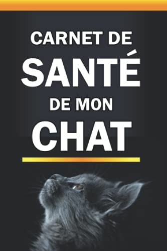 CARNET DE SANTÉ DE MON CHAT: Carnet de petite taille à emporter partout avec vous ( légèrement ...