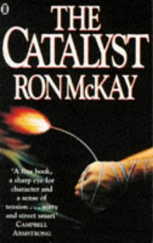 The Catalyst by Ron McKay | Goodreads