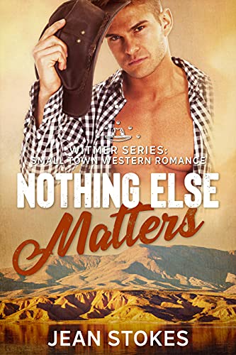 Nothing Else Matters (Witmer Warriors #2) by Jean Stokes | Goodreads