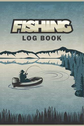 fishing log book: For Fishermen to Record Details of Fishing Trip ...