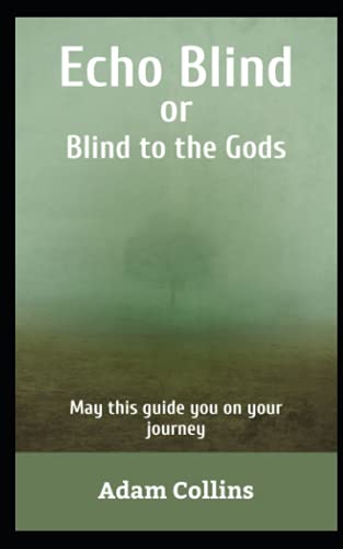 Echo Blind: Blind to the gods by Adam Collins | Goodreads
