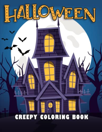 Halloween Creepy Coloring Book: Frightfully Fun Coloring Pages for All ...