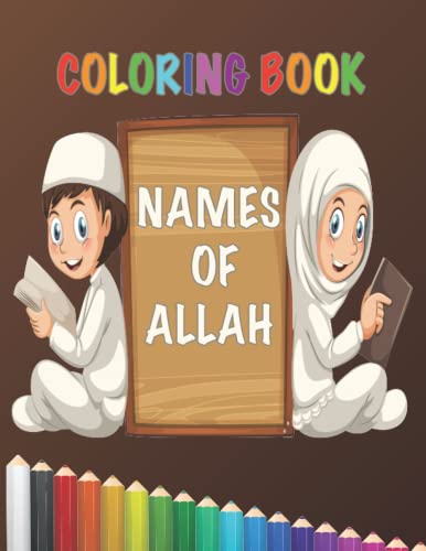Names of Allah coloring book: Names of Allah and Their Meaning and ...