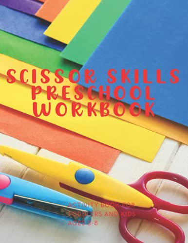 Scissor Skills Preschool Workbook: Scissor Skills Preschool Workbook ...