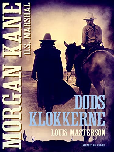 Dødsklokkerne (Morgan Kane) (Danish Edition) by Louis Masterson | Goodreads